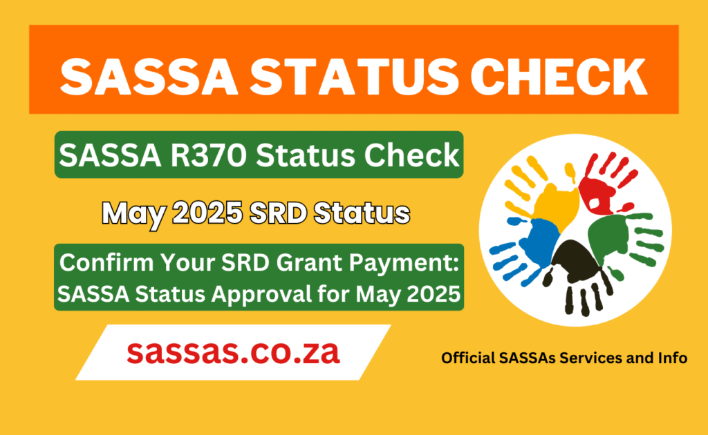 May 2025 SASSA R370 Status Check - SASSA